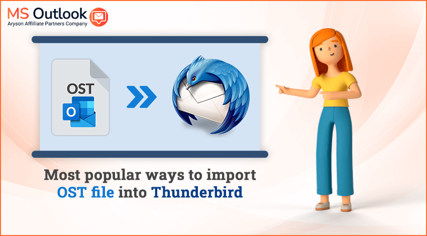 Most popular ways to import OST file into Thunderbird Most popular ways to import OST file into Thunderbird