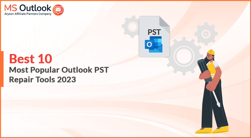 10 Best PST Repair Software: Recover Lost Outlook Data