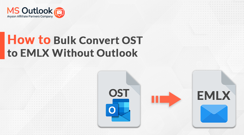 How to Bulk Convert OST to EMLX Without Outlook How to Bulk Convert OST to EMLX Without Outlook