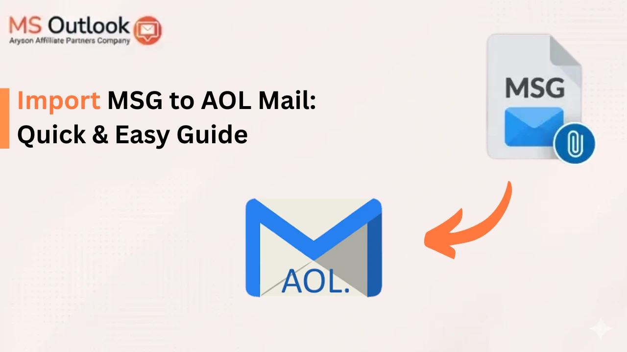 Import MSG to AOL Mail: Quick & Easy Guide