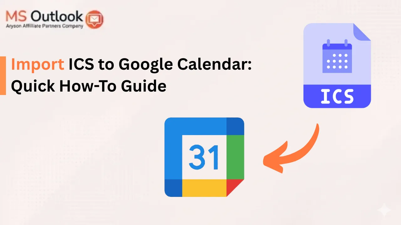 Import ICS to Google Calendar: Quick How-To Guide