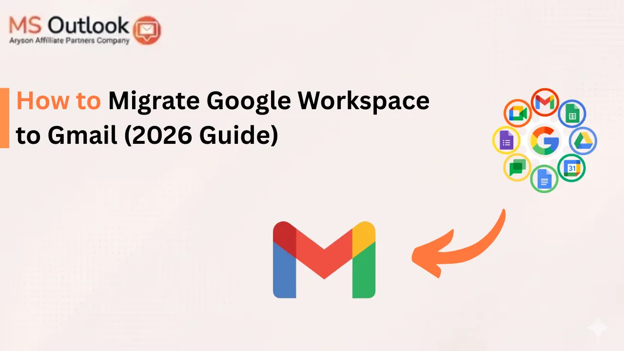 How to Migrate Google Workspace to Gmail (2026 Guide)